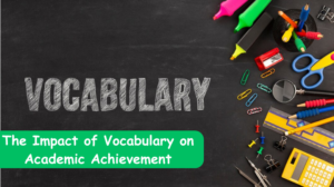 Impact of Vocabulary on Academic Success