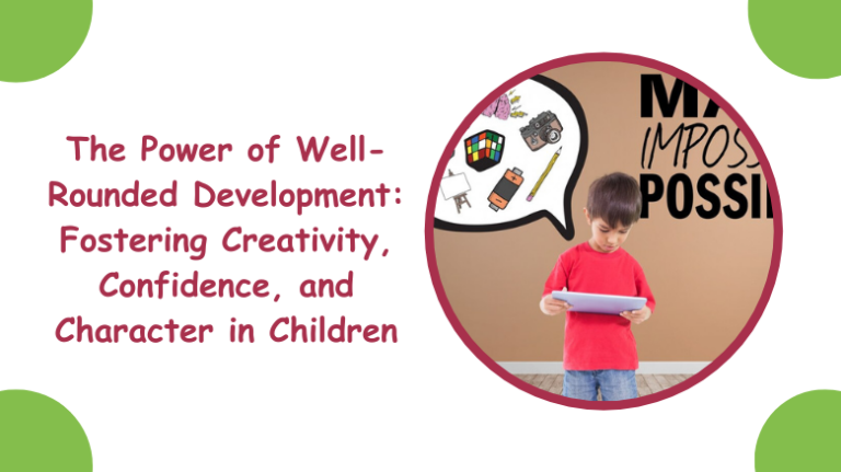 Well‑Rounded Child Development: Creativity & Confidence